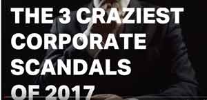 Here's a Recap of the 3 Biggest Corporate Scandals of 2017